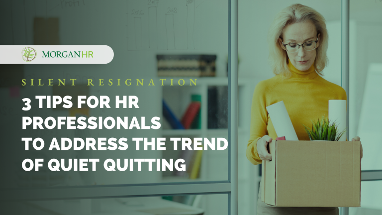 Silent Resignation: 3 Tips for HR Professionals to Address the Trend of Quiet Quitting in the ...